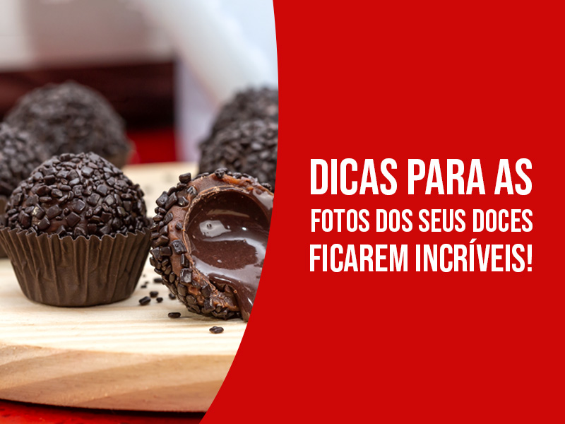 DICAS PARA AS FOTOS DOS SEUS DOCES FICAREM INCRIVEIS! – Blog Loja Santo ...