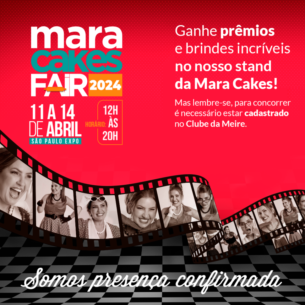 MARA CAKES FAIR! Está Chegando a Hora – Blog Loja Santo Antonio